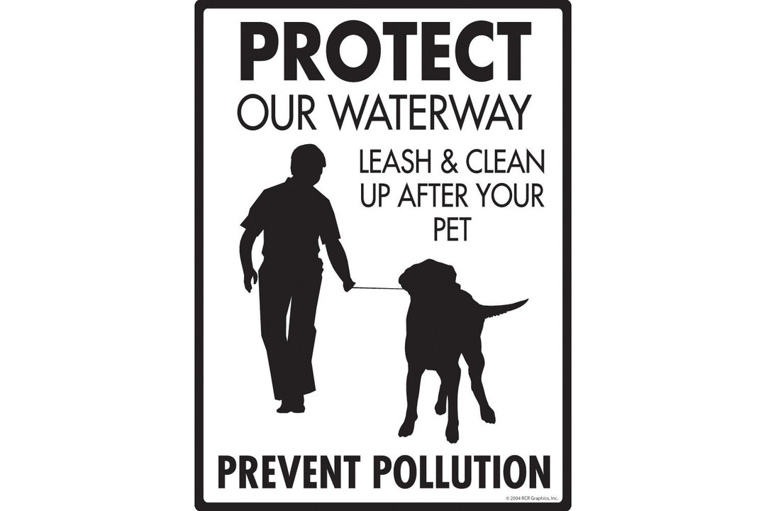 Protect Our Waterway - Leash Clean up Your Pet Exterior Rust Free No ...