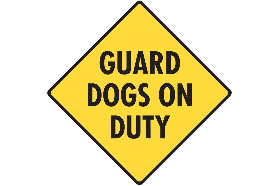 Guard Dogs on Duty Aluminum Dog Sign or Vinyl Sticker - Etsy