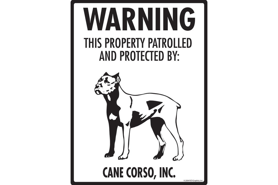 Warning! Cane Corso - Property Protected and Beware Aluminum Dog Sign ...