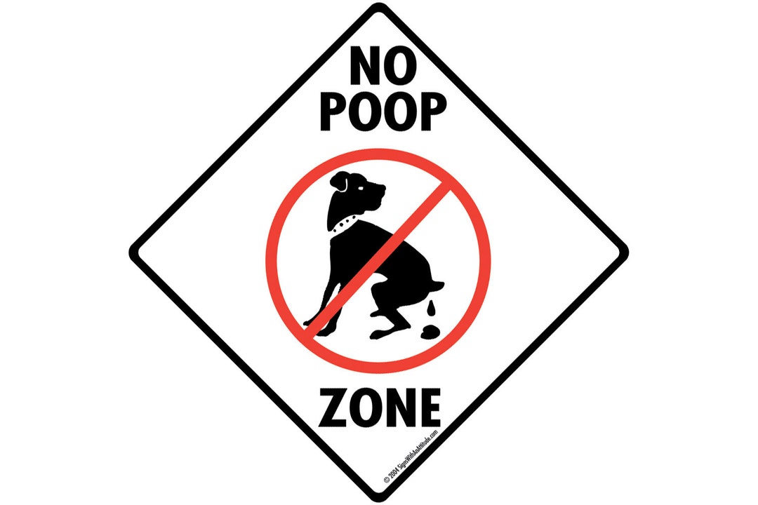 No Poop Zone Exterior Rust Free No Dog Pooping Aluminum Sign or Vinyl ...