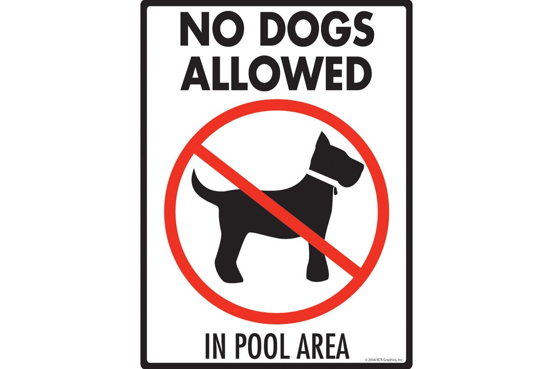 No Dogs Allowed in Pool Area Yard Exterior Rust Free Dogs Not Allowed ...