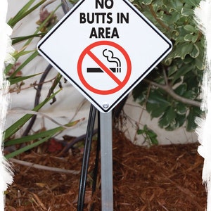 Warning! No Cigarette Butts in Area With Symbol Aluminum Sign or Vinyl ...