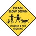 Caution! Please Slow Down Children and Pets at Play Aluminum Dog Sign ...