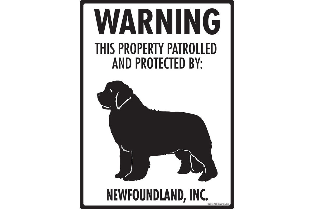Warning! Newfoundland - Property Protected and Beware Aluminum Dog Sign ...