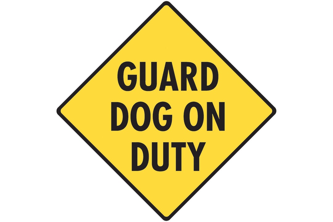 Guard Dog on Duty Aluminum Dog Sign or Vinyl Sticker - Etsy
