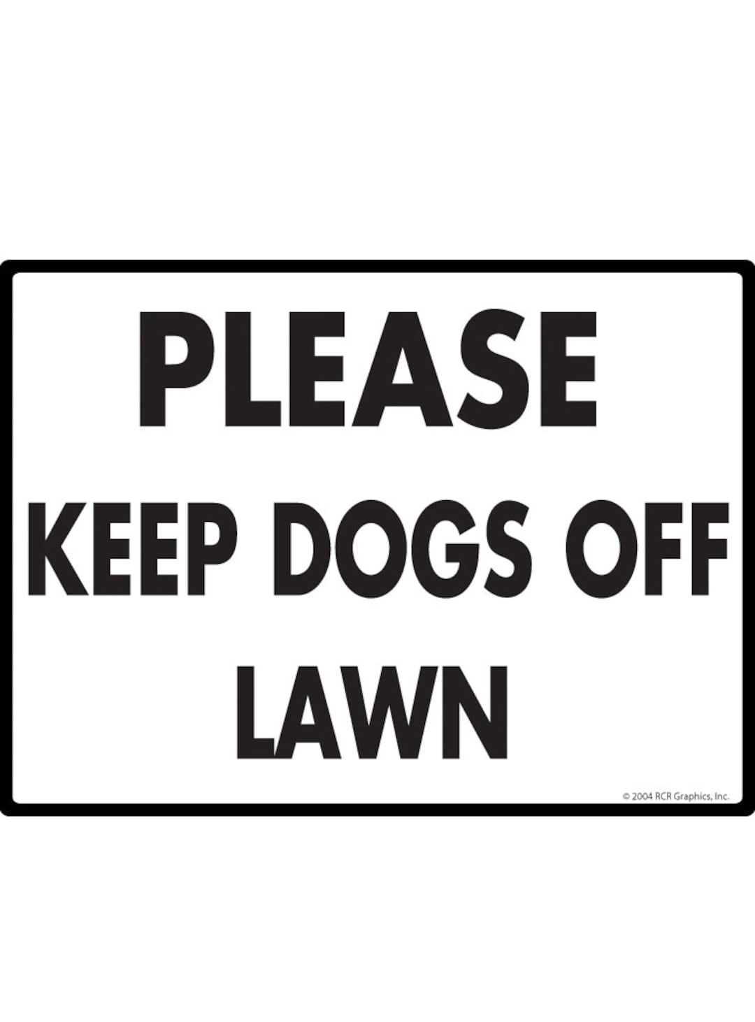 Please Keep Dogs off Lawn Exterior Rust Free No Dog Pooping Aluminum ...