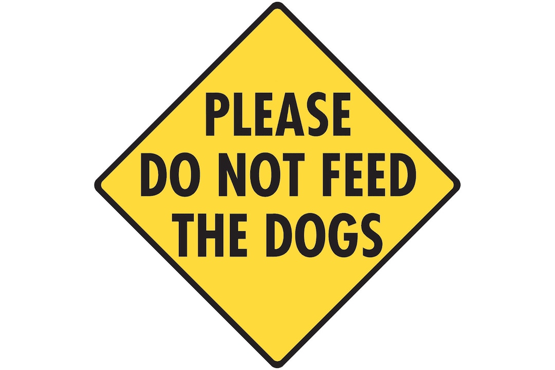 Please Do Not Feed the Dogs Aluminum Dog Sign or Vinyl Sticker - Etsy