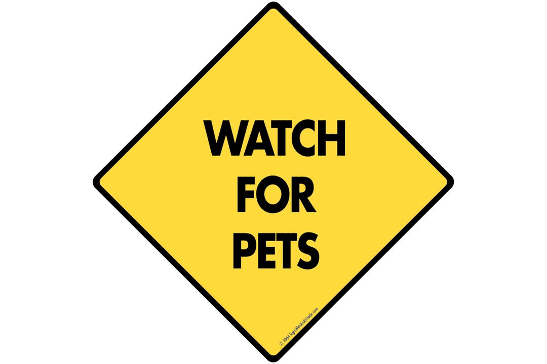 Caution! Watch for Pets Aluminum Dog Sign or Vinyl Sticker - Etsy