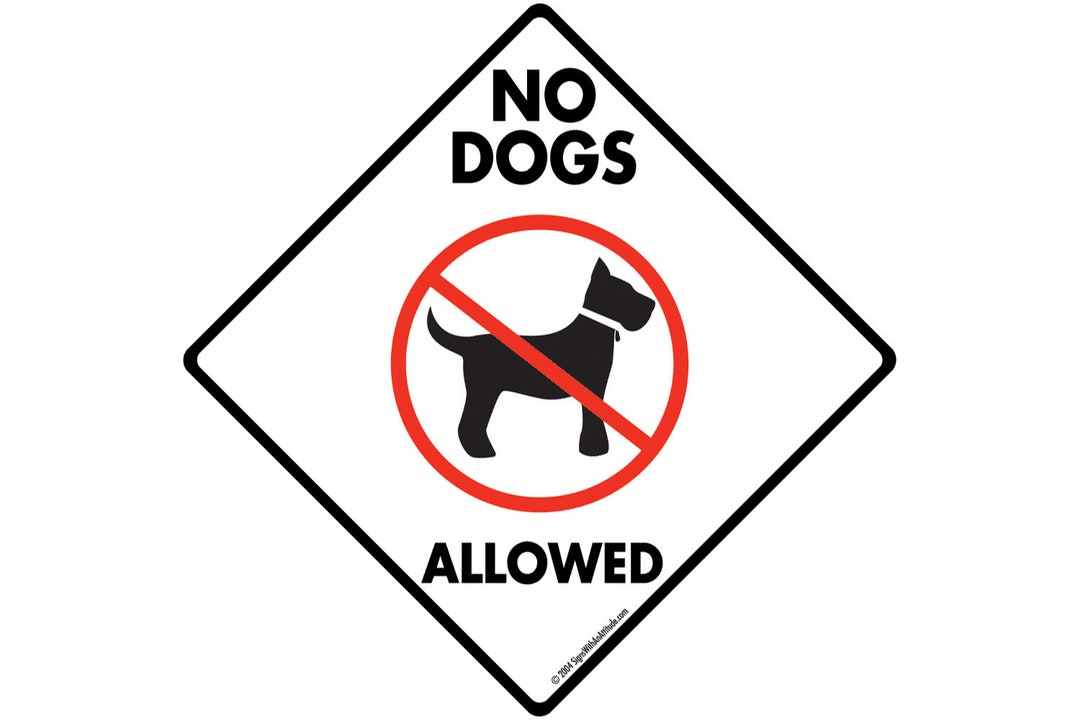 No Dogs Allowed Yard Sign - Exterior Rust Free Aluminum Sign or Vinyl ...
