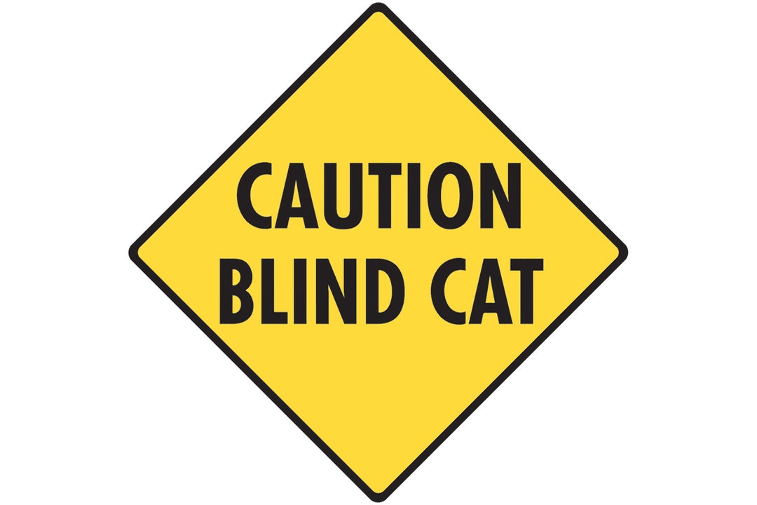 Caution Blind Cat Yard Sign - Exterior Rust Free Aluminum Sign or Vinyl ...