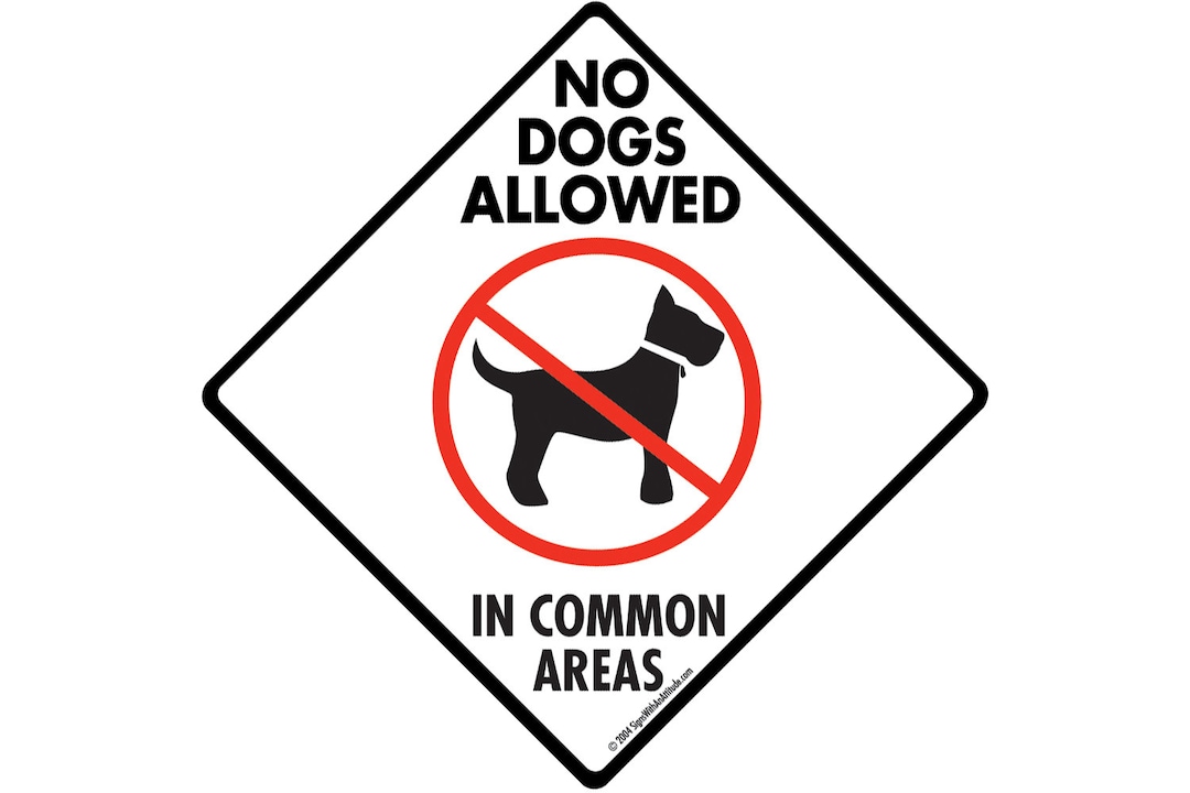 No Dogs Allowed in Common Area Sign - Exterior Rust Free Aluminum Sign ...