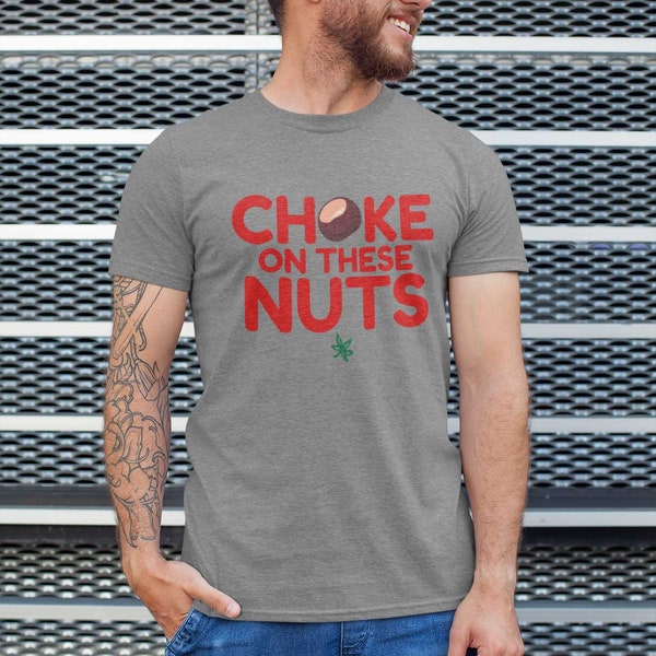 Choke on These Nuts Ohio State - Etsy