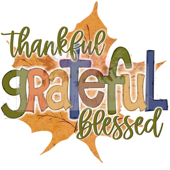 Green Thankful Grateful Blessed PNG Sublimation Design Fall | Etsy