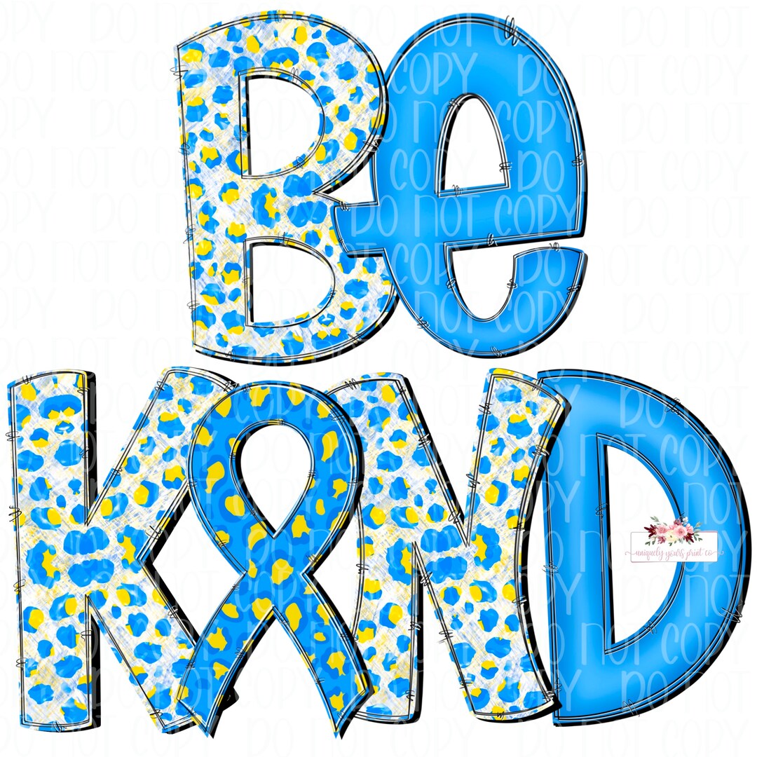 Blue & Yellow Be Kind PNG | Trisomy 21, Down Syndrome Awareness ...