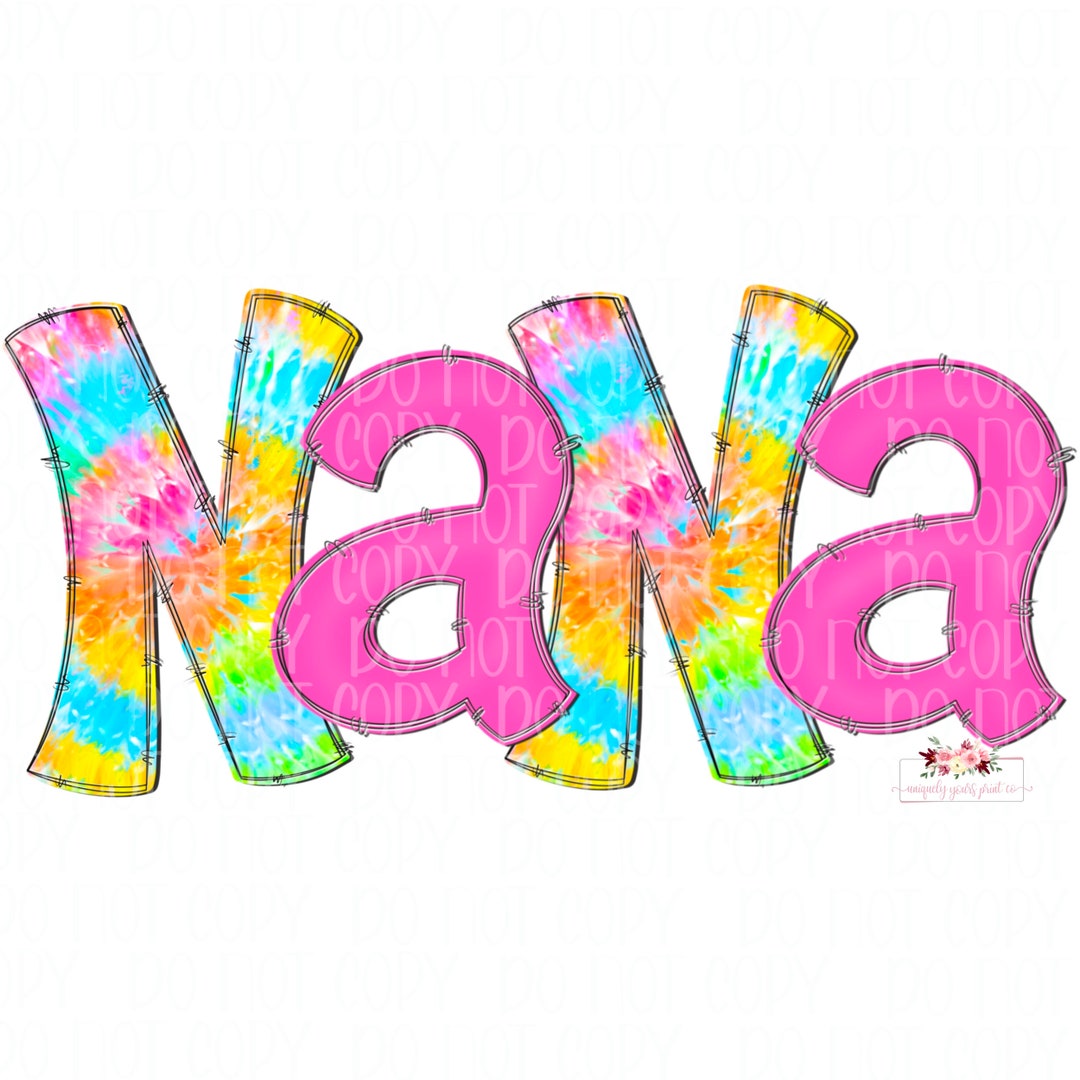 Nana Doodle Tie Dye & Pink Png Hand Drawn PNG Sublimation Digital ...