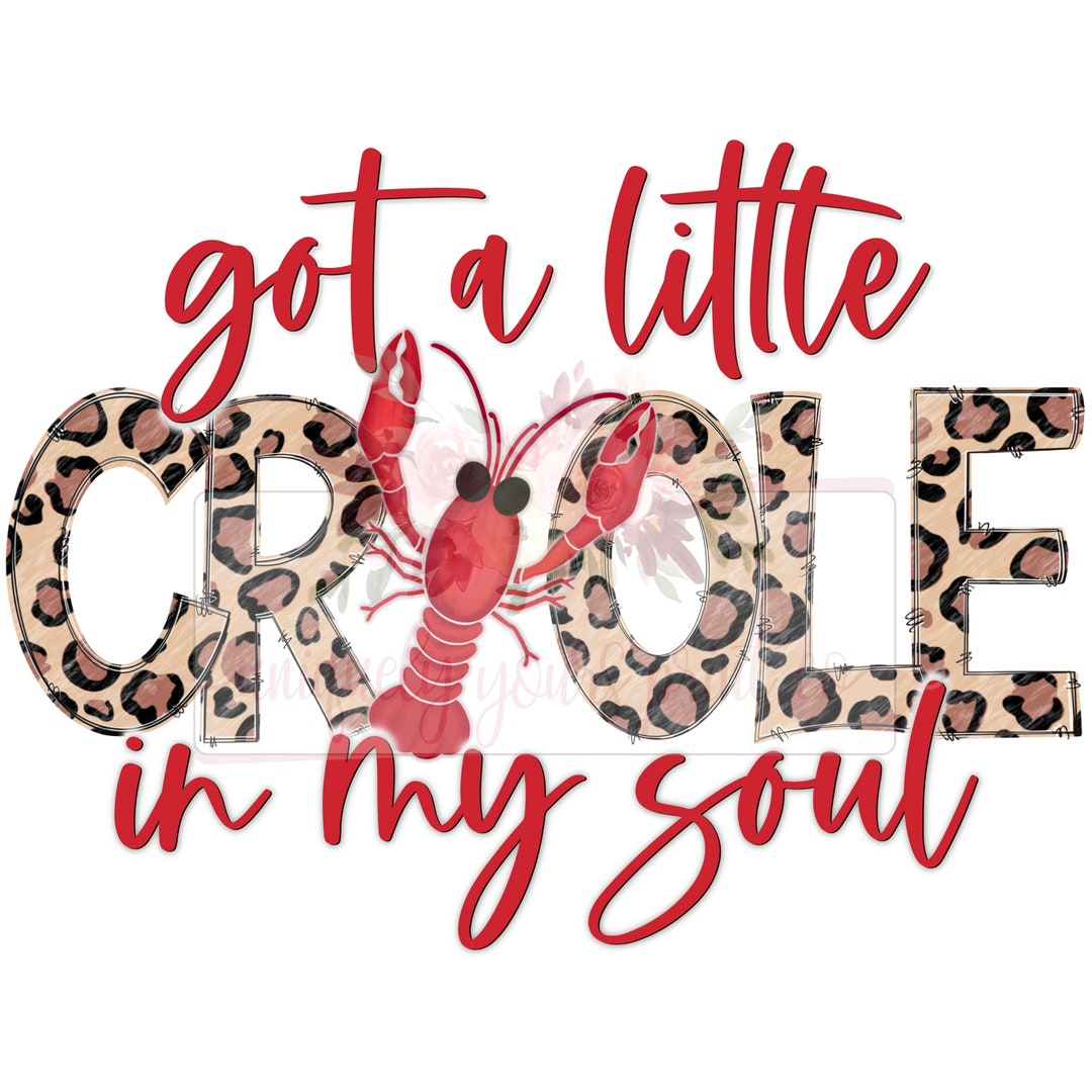 Creole in My Soul | Hand Drawn | PNG | Inkjet Printable | Digital ...