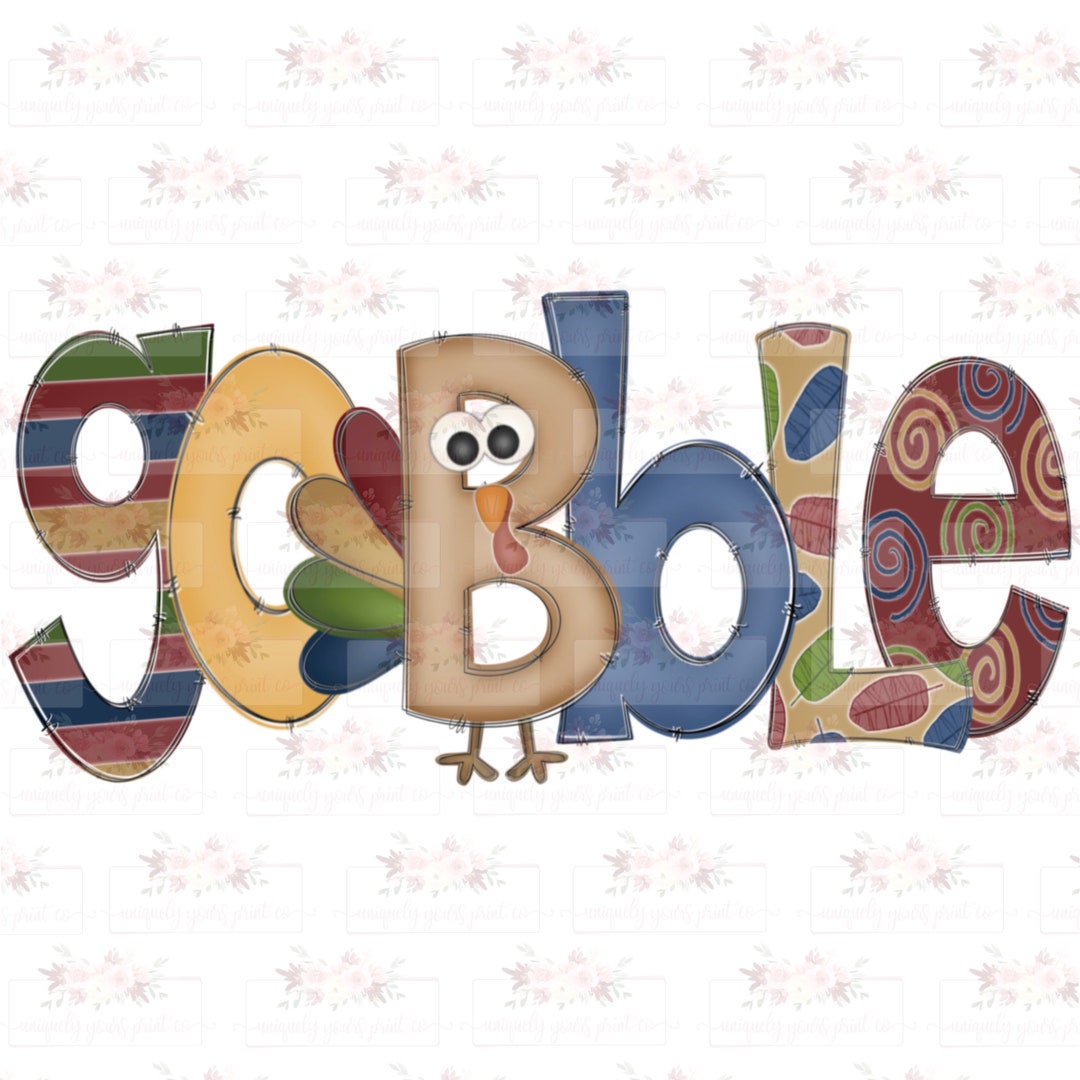 Gobble Turkey Letter Doodle PNG | PNG | Thanksgiving Sublimation Design ...