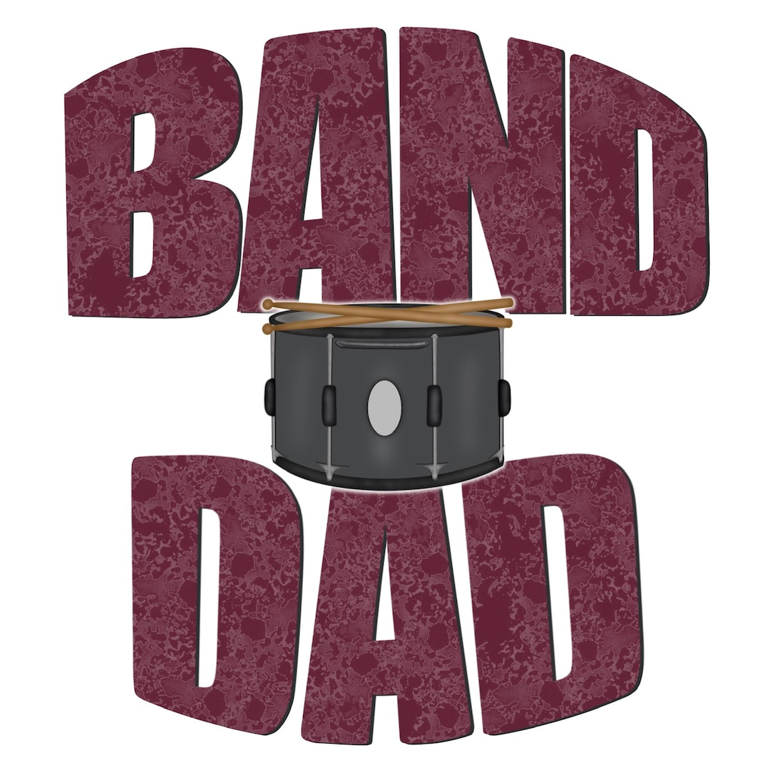 Band Dad With Snare Drum Digital Design | Maroon/burgundy, Gray ...
