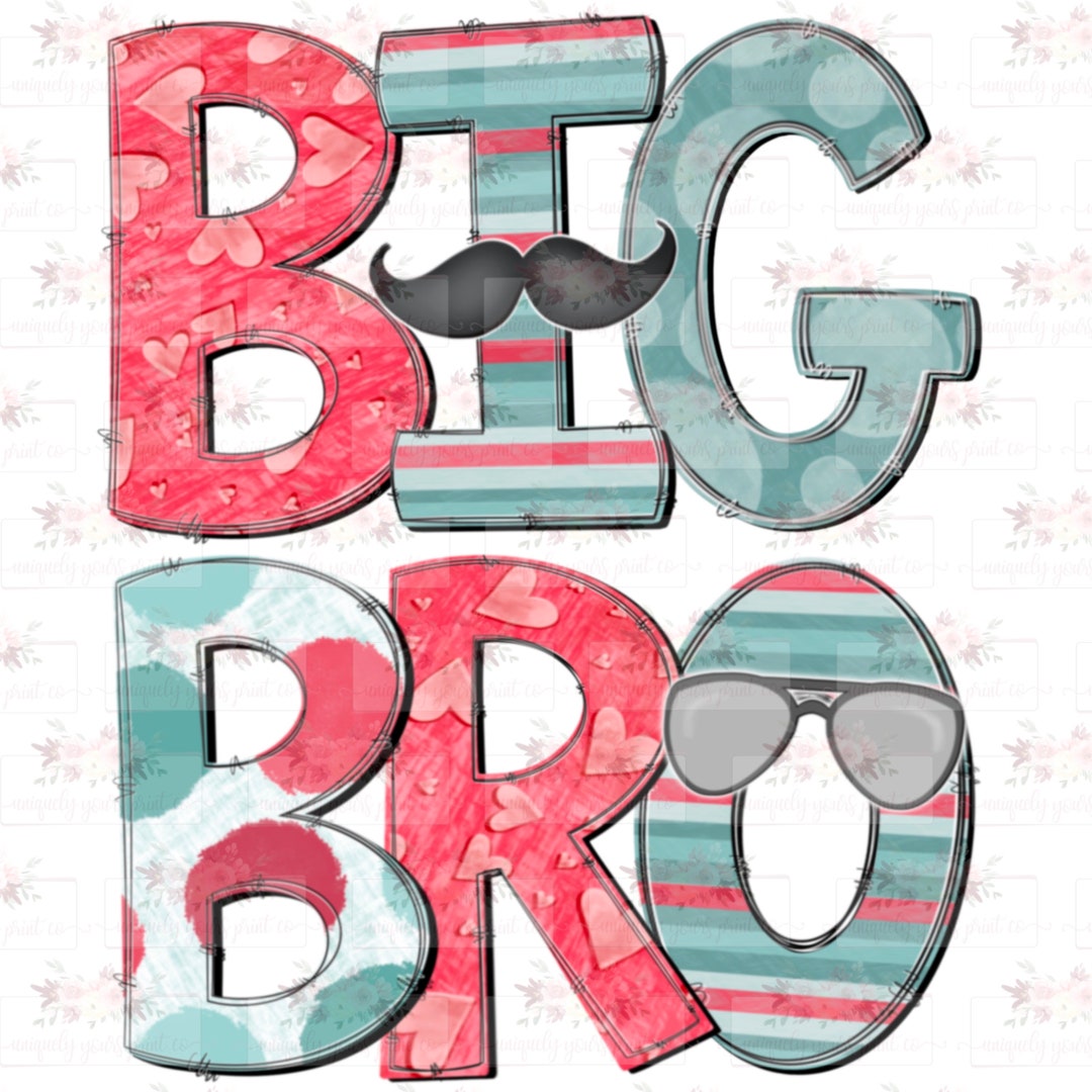 Big Bro Valentine PNG | Hand Drawn | Doodle Design | Sublimation ...