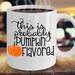 Funny Pumpkin Quote Mug/ Funny Fall Mug/ Funny Fall Mug for Family and ...