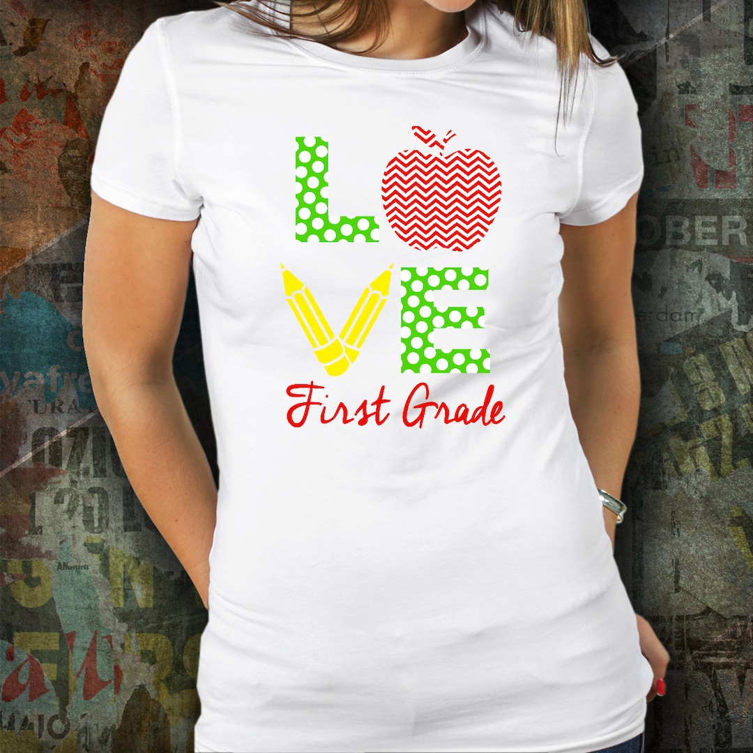 T-shirt for Teacher/ First Grade Teacher Tshirt/ Love First Grade T ...