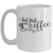 Funny Coffee Quote Mug/ but First Coffee Mug/ Coffee Lovers - Etsy