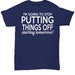 Funny Quote T-shirt/ I'm Going to Stop Putting Things off - Etsy