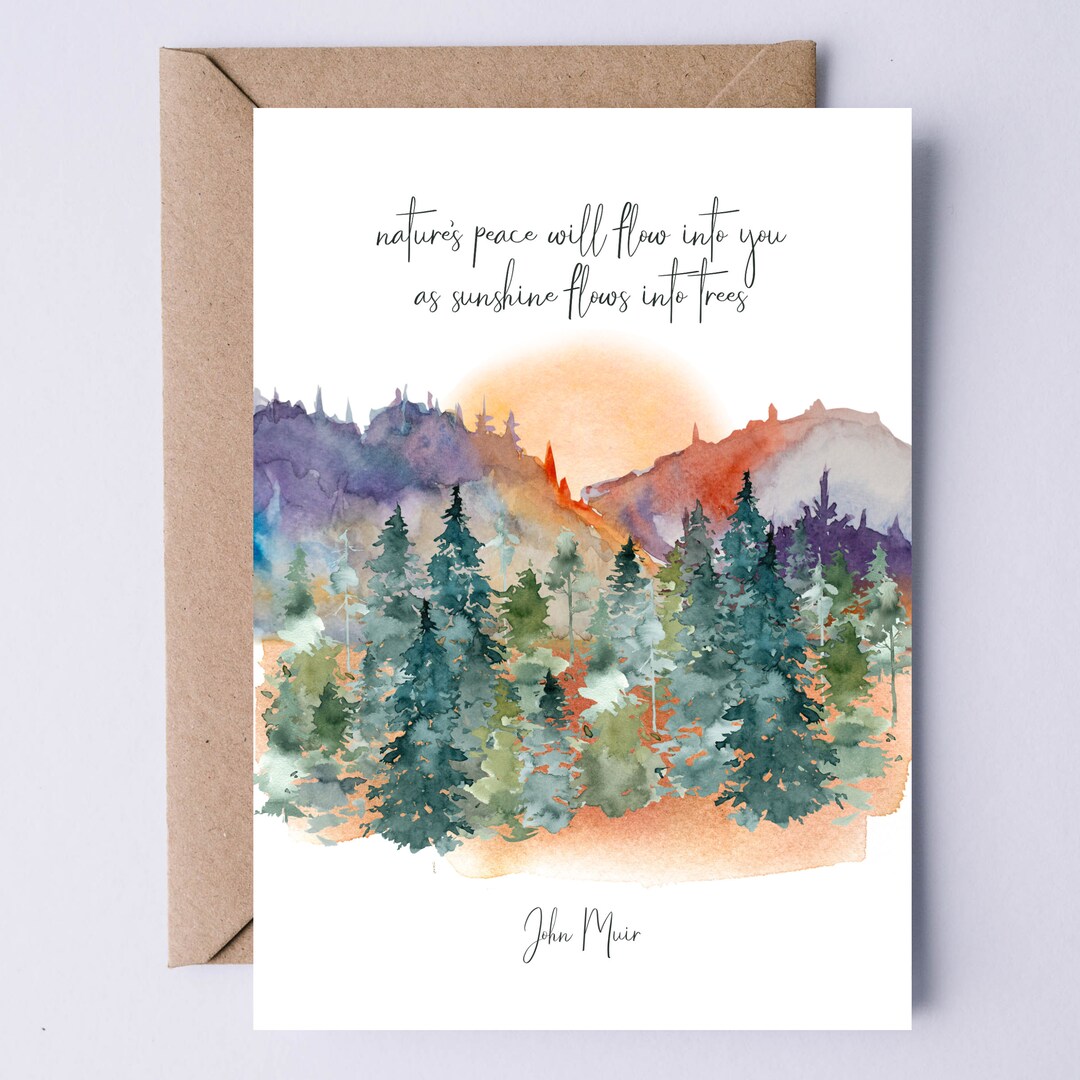 John Muir Quote Printable Card: Nature's Peace Will Flow Into You as ...