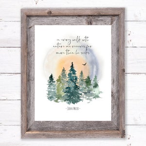 John Muir Quote: in Every Walk With Nature One Receives Far More Than ...