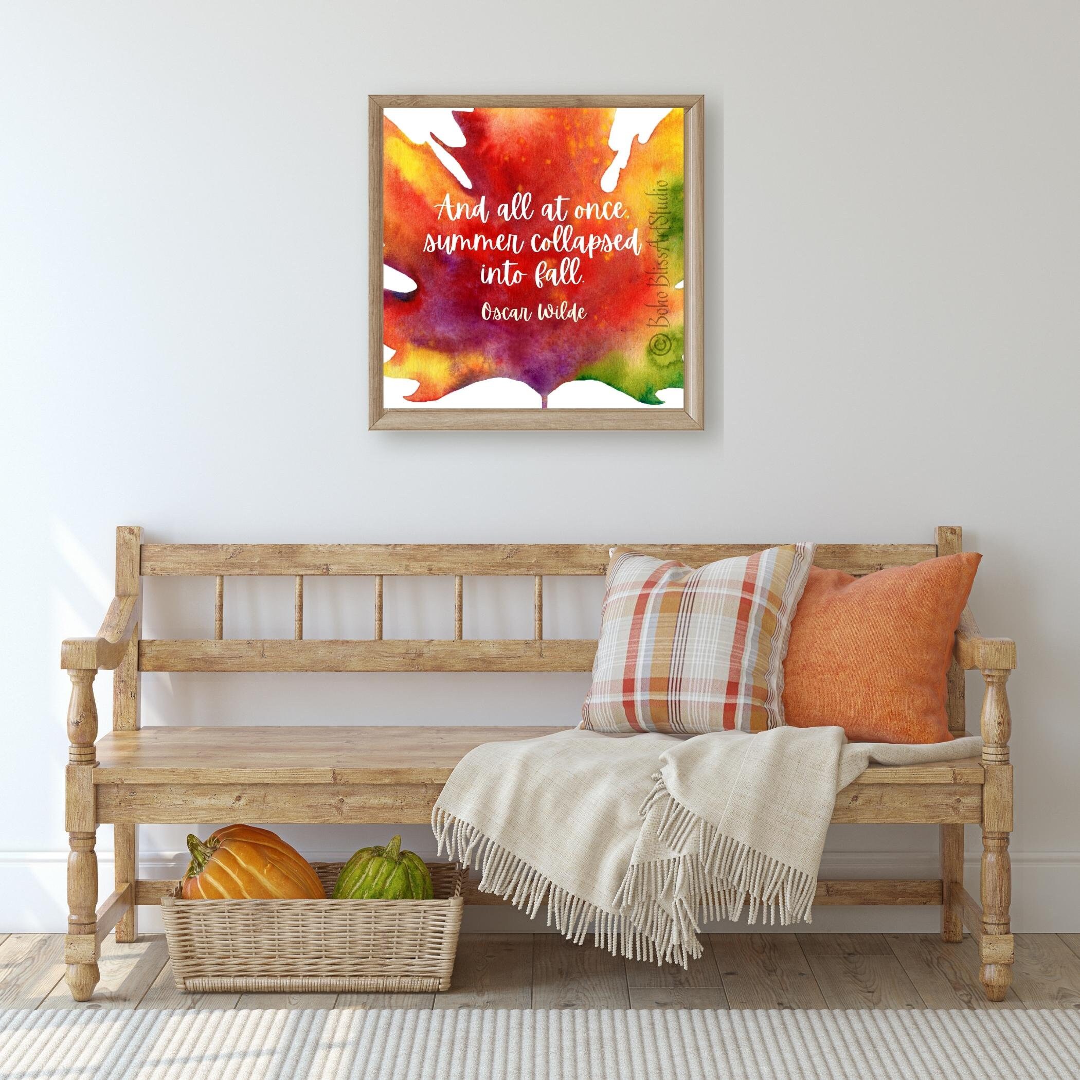 Autumn Decor - Oscar Wilde Quote: and All at Once, Summer Collapsed ...