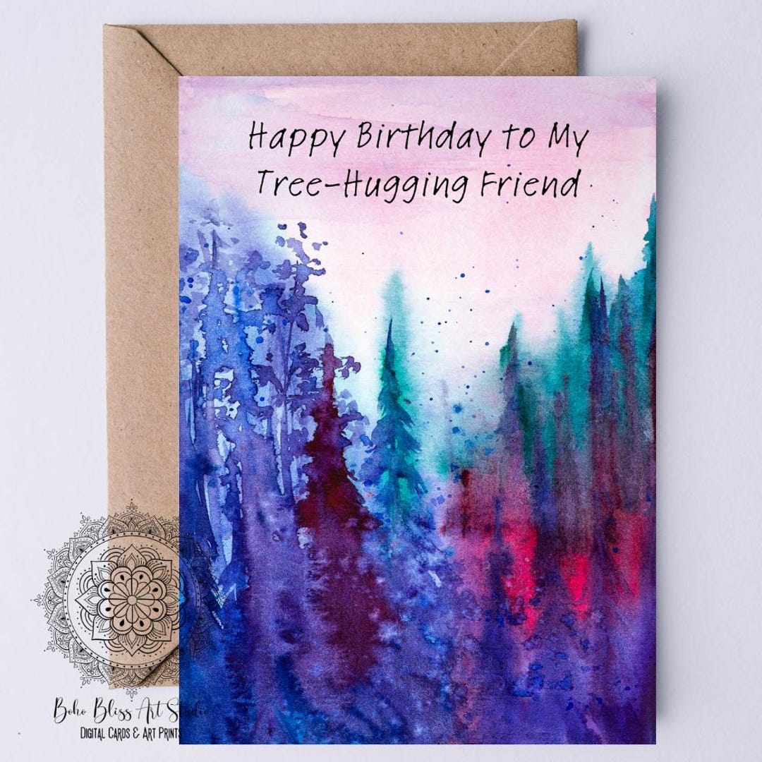 Tree Hugger DIGITAL Birthday Card Nature PRINTABLE Friend Birthday Card ...