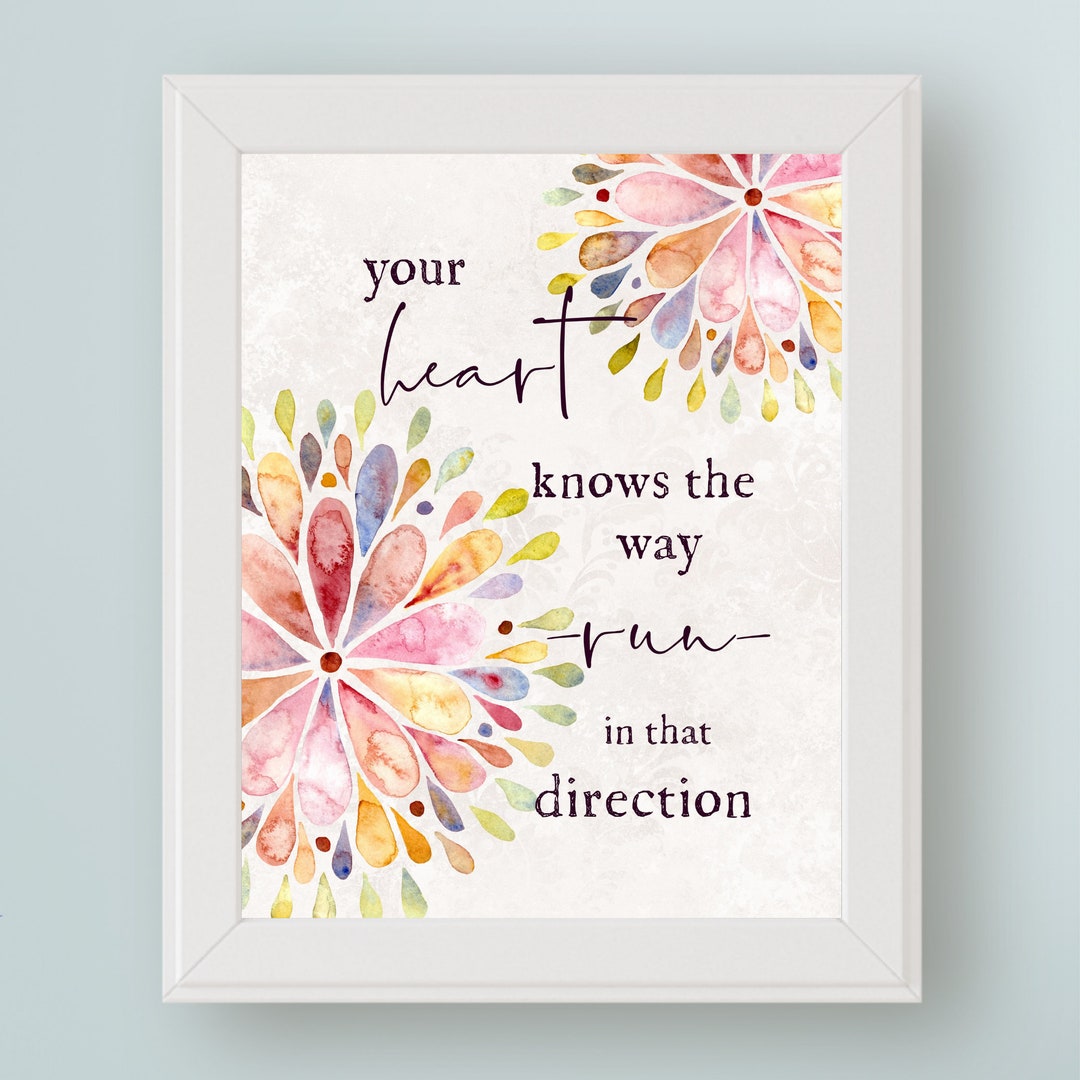 Rumi Quote Printable Wall Art | Your Heart Knows the Way Run in That ...