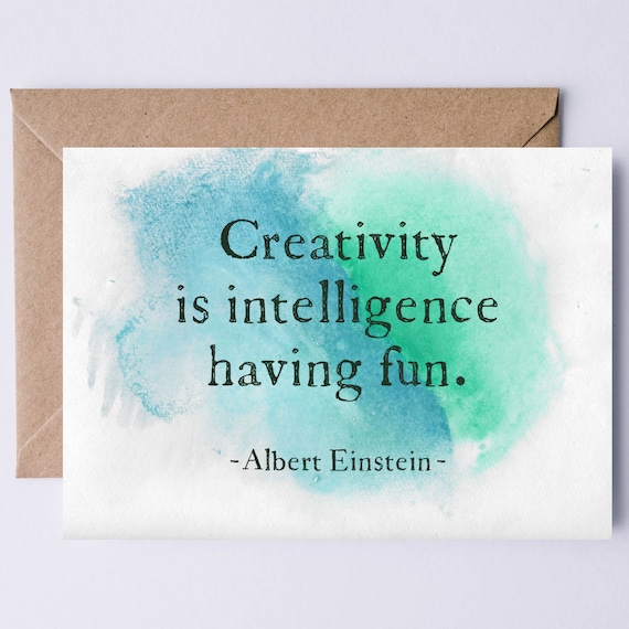 Albert Einstein Quotes Creativity Is Intelligence Having Fun