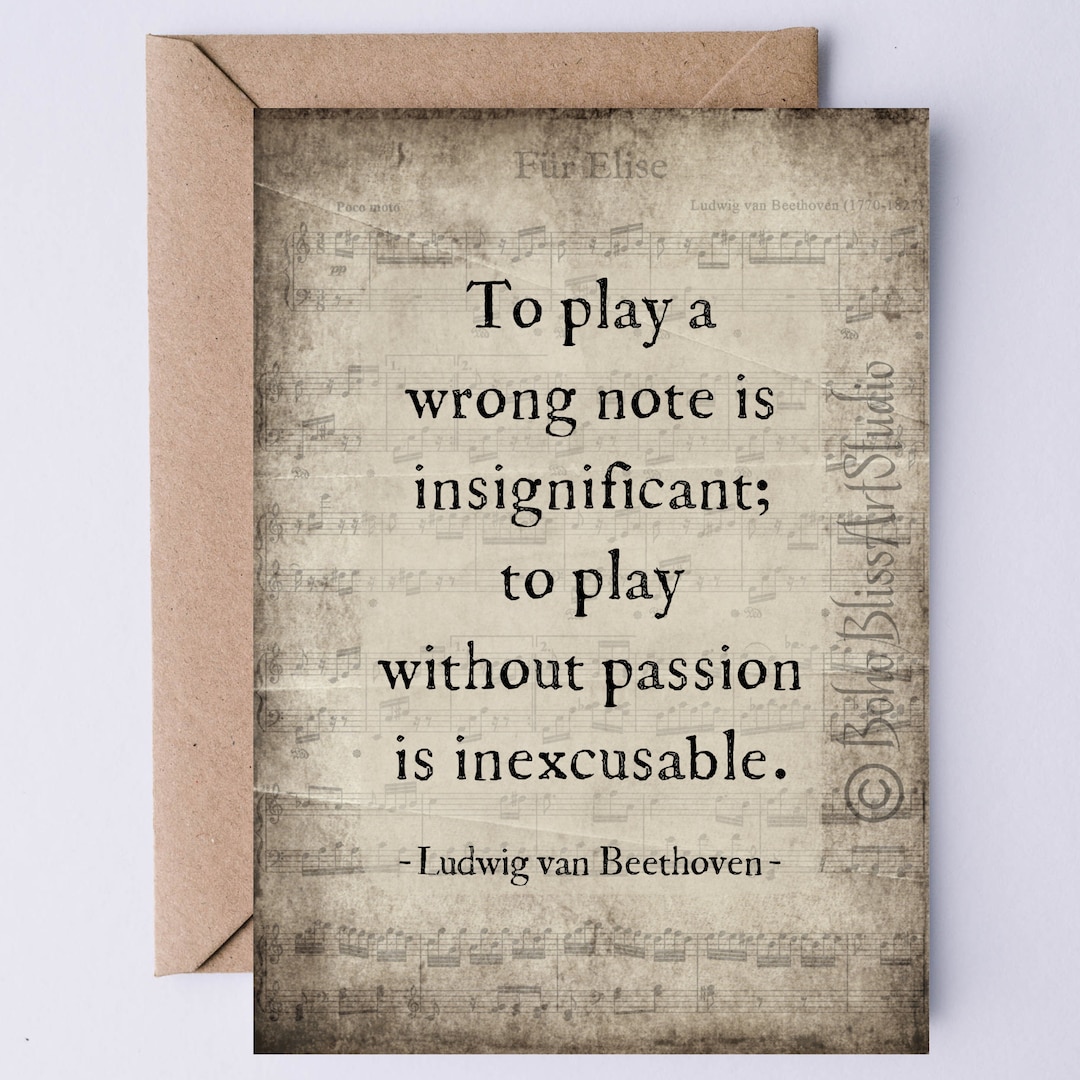 Ludwig Van Beethoven Quote to Play a Wrong Note is Insignificant; to ...