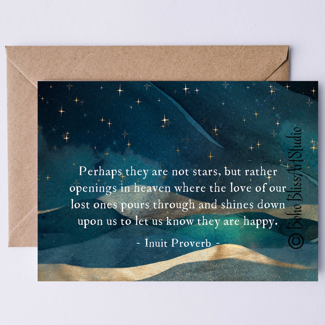 Inuit Proverb Perhaps They Are Not Stars but Rather Openings in Heaven ...