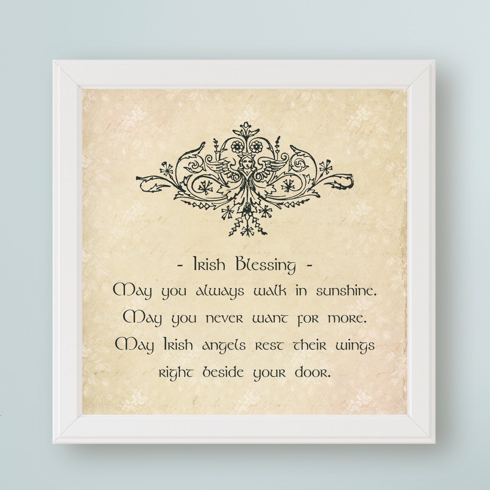 Irish Blessing May You Always Walk in Sunshine May You Never Want for ...