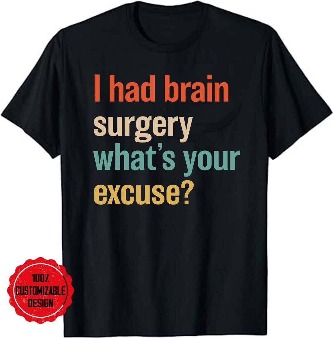 Brain Surgery Shirt, Brain Surgery Gift, Brain Cancer Shirt, Brain ...