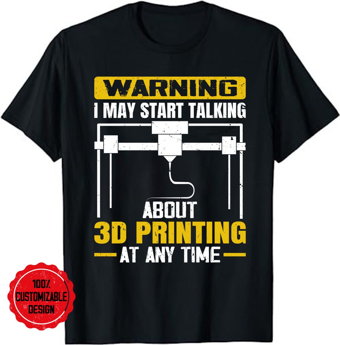 Funny 3D Printing Design for Men Women 3D Printing Lover T-shirt, 3D ...