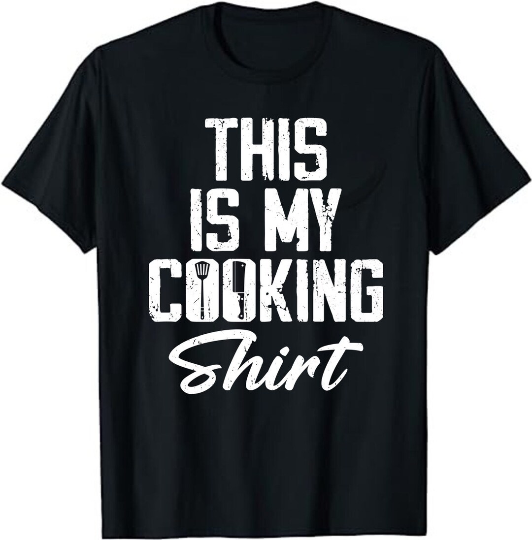 This is My Cooking Shirt Funny Hobby Cook Chef Cooking Cook T-shirt ...