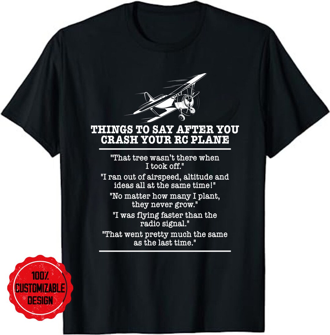 Things to Say - RC Airplane Pilot Remote Control Plane T-shirt, RC ...
