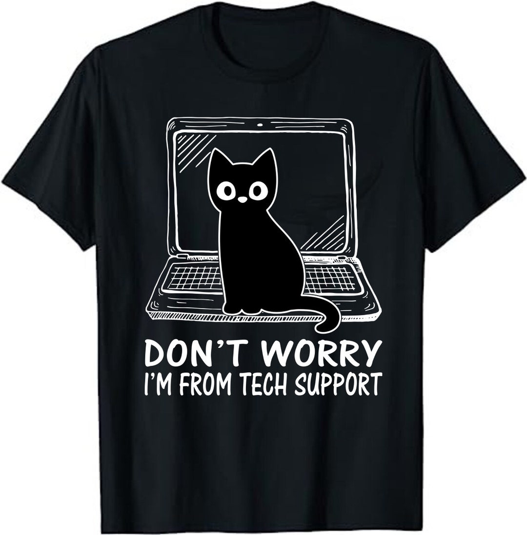 Funny Cat Tech Support T-shirt: Novelty Cat Lover Gift - Etsy