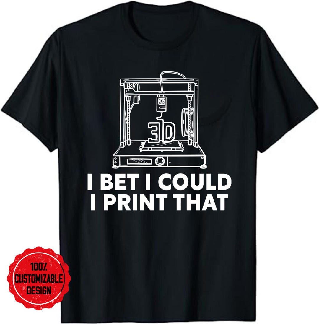 3D Printer Shirt, 3D Print Lover, Printing Enthusiast Gift, Unisex ...