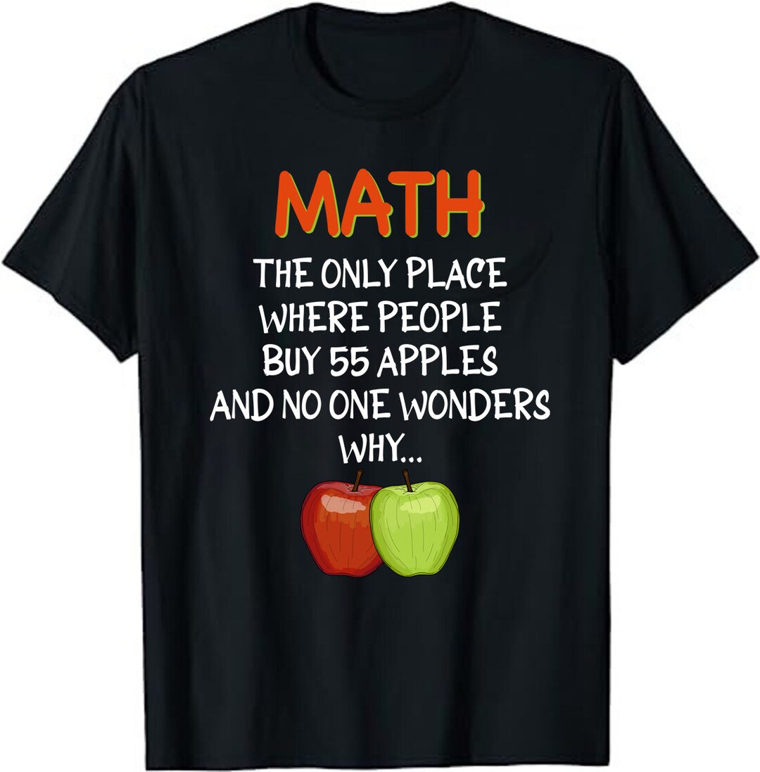 Best Funny Math Teacher Joke Humor Science Fun Math Pun Unisex T-shirt ...