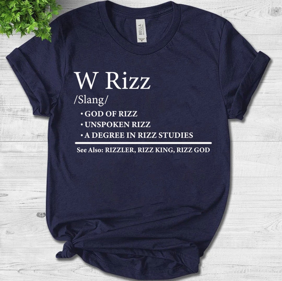 W Rizz Meaning Definition Funny Meme Quote T-shirt - W Rizz Definition ...