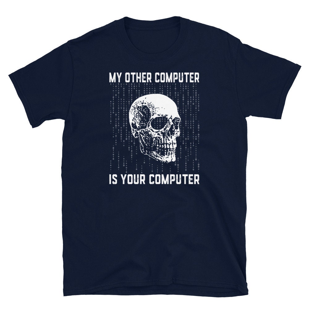My Other Computer is Your Computer IT Analyst Cyber Hacker - Etsy
