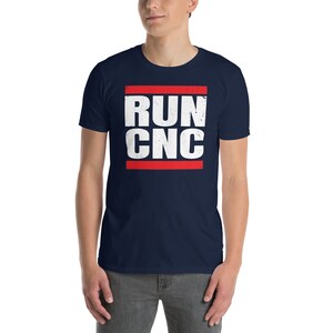 Run CNC Shirt, Funny G-code Programmer Unisex T-shirt, Run Cnc ...
