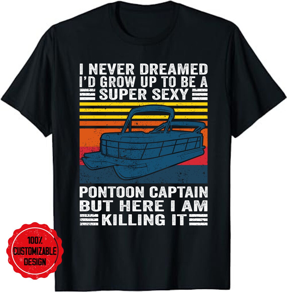 I Never Dreamed Pontoon Boat Captain Vintage T-shirt, Boats Lovers ...