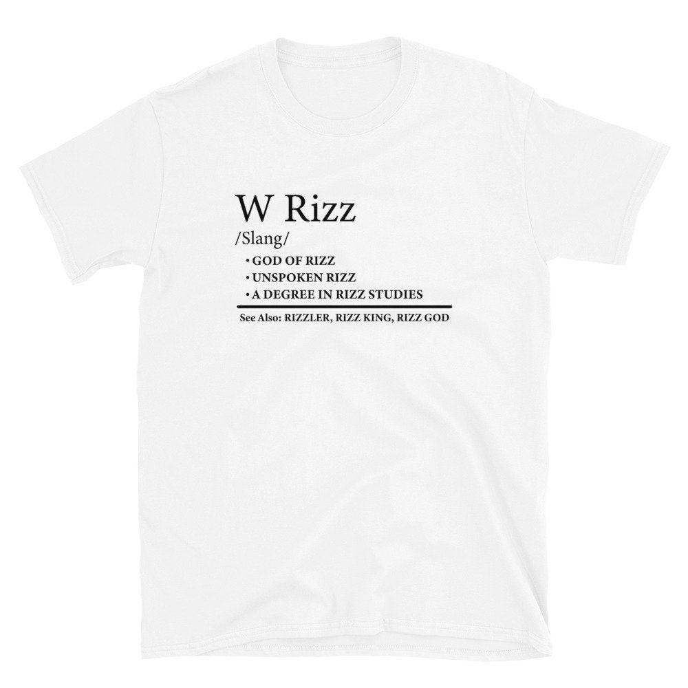 W Rizz Meaning Definition Funny Meme Quote T-shirt Definition of the ...
