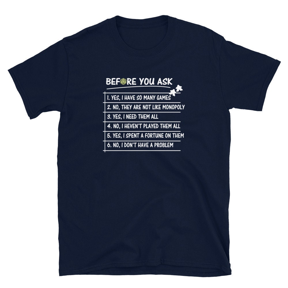 Before You Ask Yes I Have So Many Games Funny Board Game Unisex T before-you-ask-yes-i-have-so-many-games-funny-board-game-unisex-t