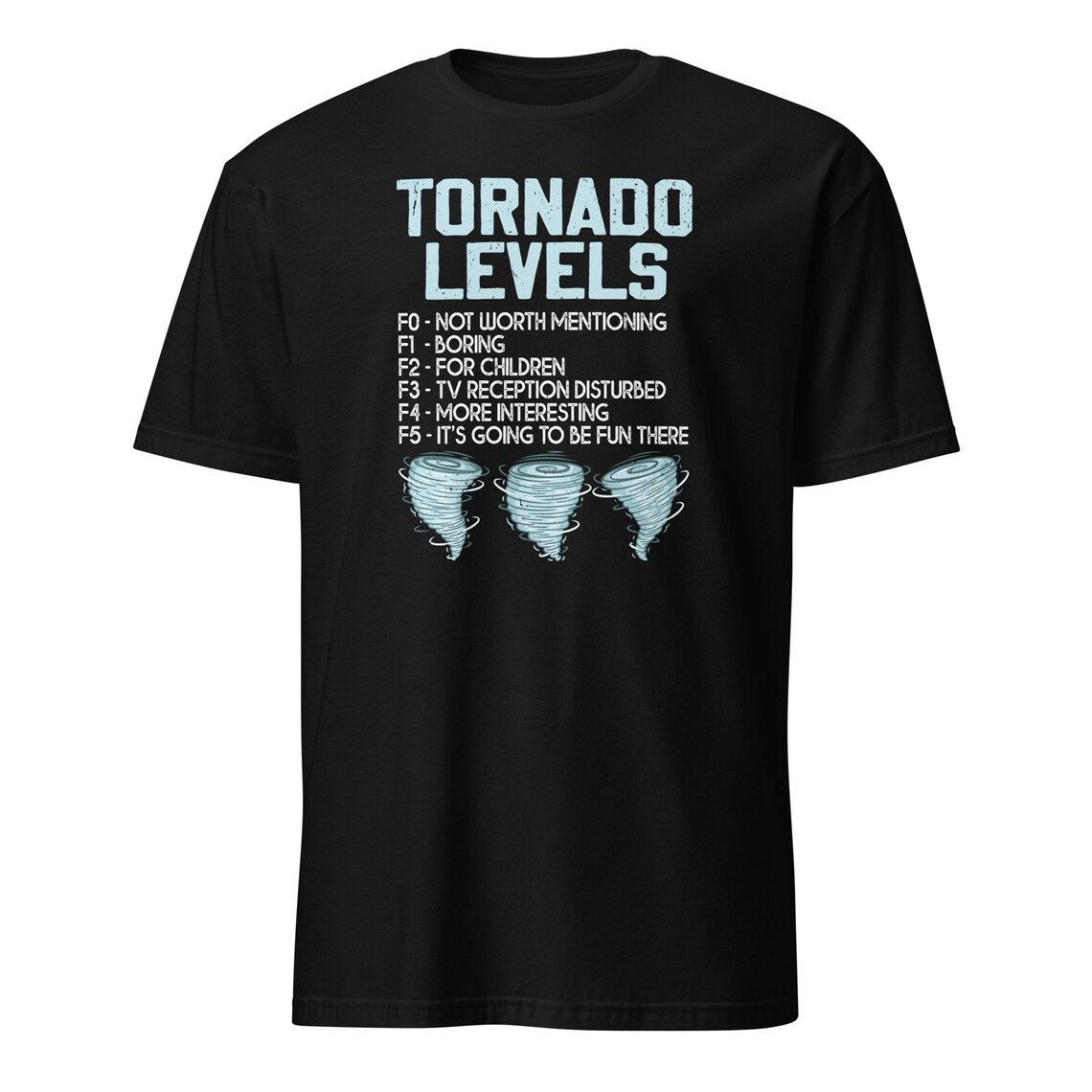 Funny Tornado Levels, Storm Chasing Tornados T-shirt, Meteorology Shirt ...